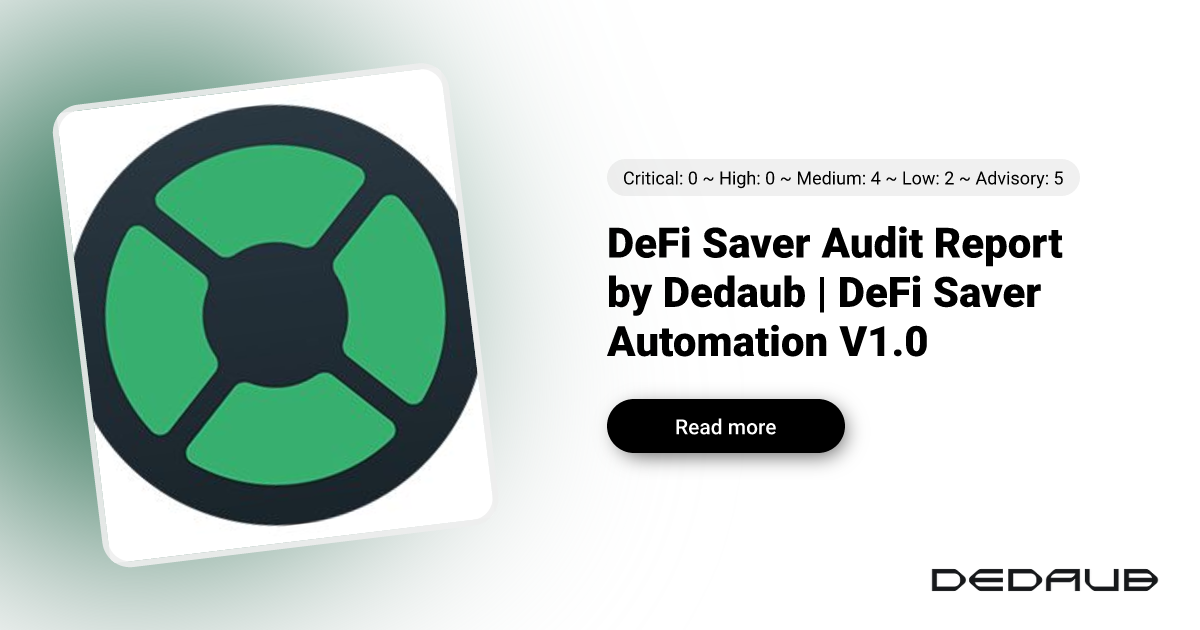 DeFi Saver Automation v1.0 Smart Contract Security Audit Report | Dedaub Audit Reports