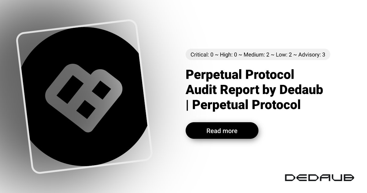 Perpetual Protocol v2 Smart Contract Audit Report - January 2023 | Dedaub Audit Reports
